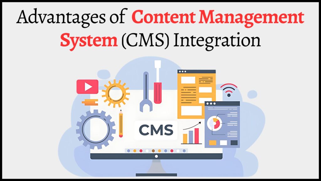 5 Benefits of Content Management System (CMS)