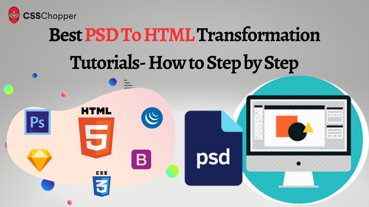 Step-By-Step Guide On PSD To HTML Conversion | Best Tutorials