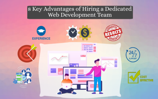 Advantages Hiring Dedicated Web Development Team