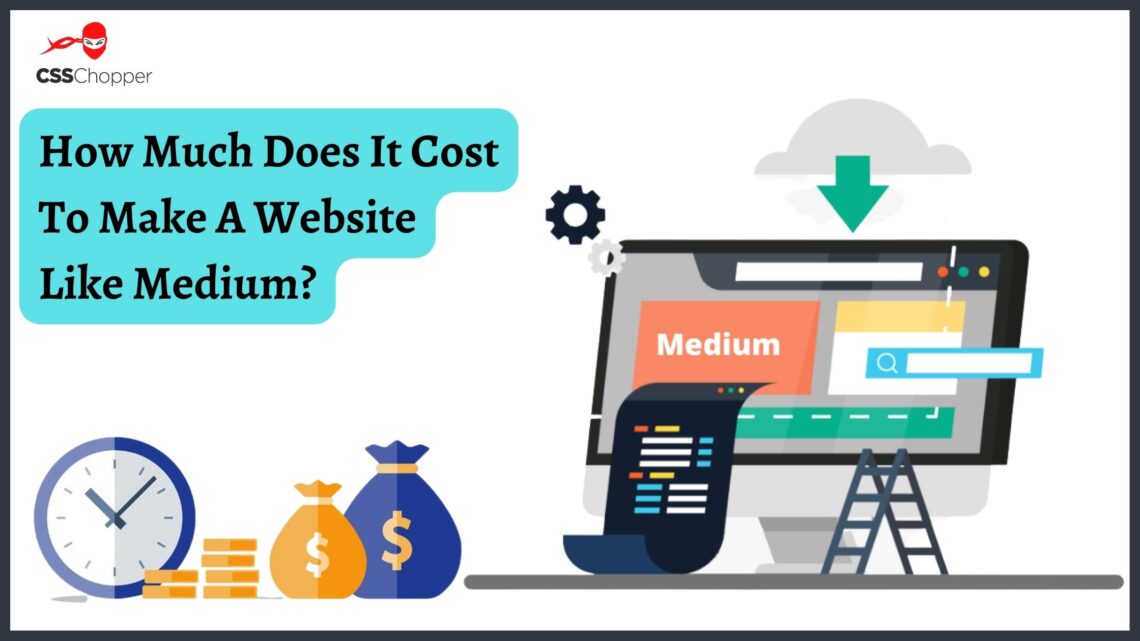 Exploring the Cost of Building a Website like Medium With Our Blog