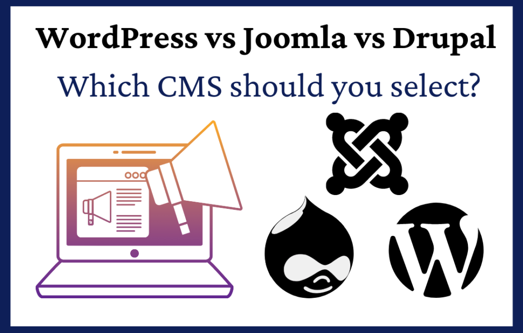 WordPress vs Joomla vs Drupal: A Complete Comparison