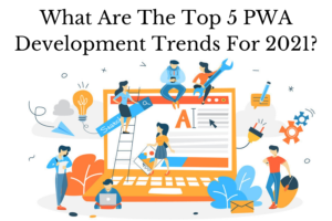 What Are The Top 5 PWA Development Frameworks For 2021? - CSSChopper