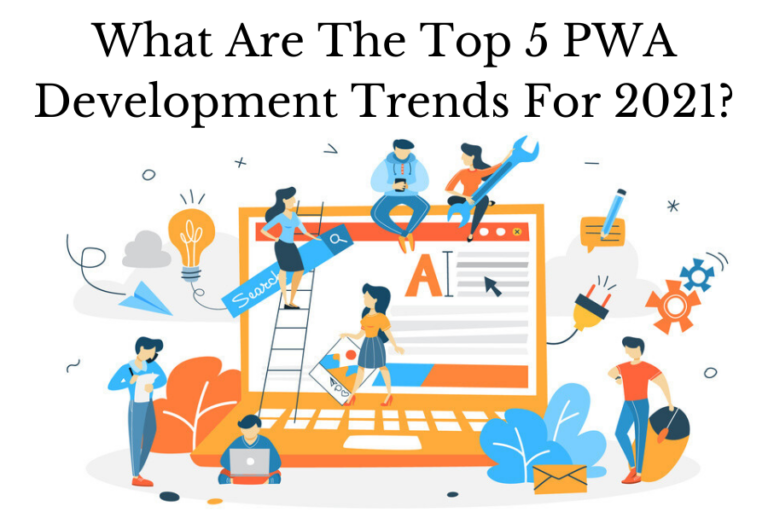 What Are The Top 5 PWA Development Frameworks For 2021? - CSSChopper