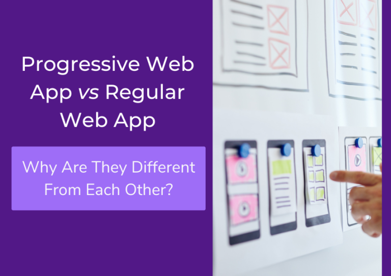 Web App vs Progressive Web App: Why are they different from each other?