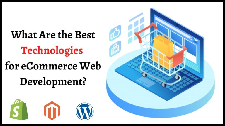 Opting Right Technolgies for eCommerce Web Development