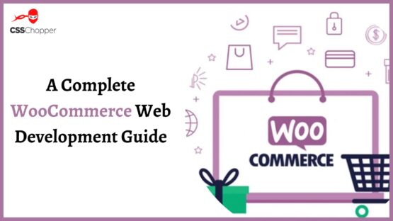 A Complete Guide to WooCommerce Website Development
