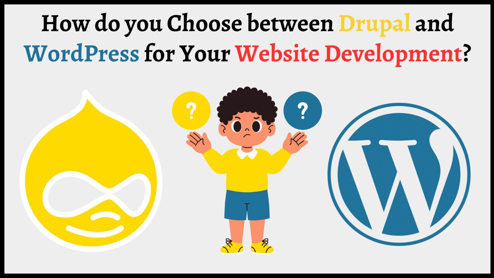 Drupal vs WordPress: Which One is Better for Your Project?