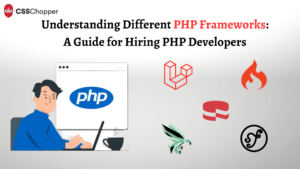 Understanding PHP Frameworks: A Guide for Hiring PHP Developers